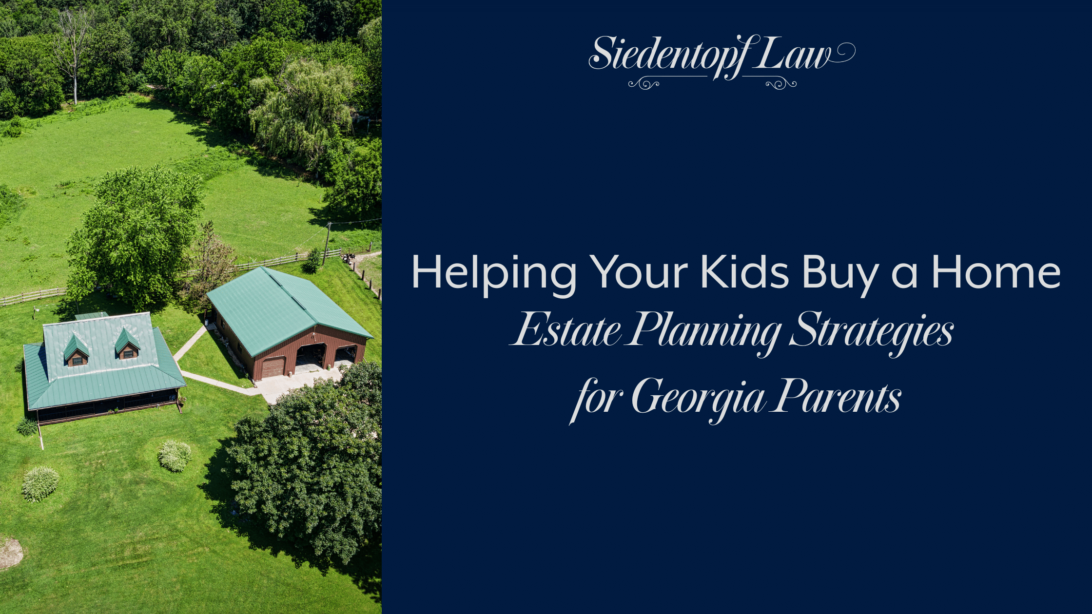Helping Your Kids Buy a Home: Estate Planning Strategies for Georgia ...