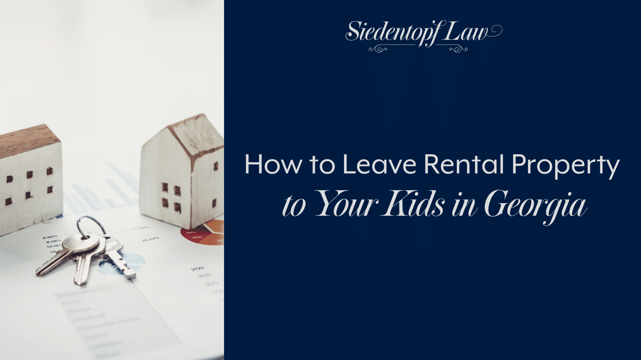 How to Leave Rental Property to Your Kids in Georgia - Siedentopf Law